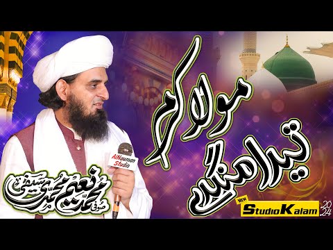 Mola Karam Tera Mangday Sufi M Naeem Saifi New Kalam 2024