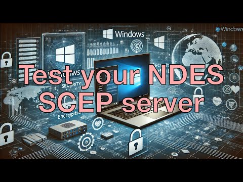 How to test a Windows NDES SCEP server