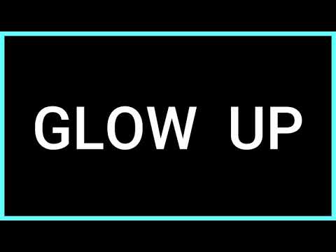 GLOW UP (Slang Word) What does it mean?