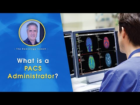 What is a PACS ADMINISTRATOR??