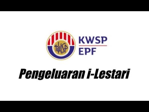 Cara isi borang KWSP i-Lestari online Step by Step