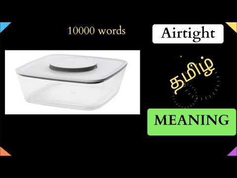Air Tight tamil meaning, Air Tight in Pictures, Air Tight in tamil, Air Tight meaning in tamil,