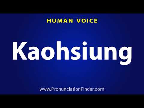 How To Pronounce Kaohsiung