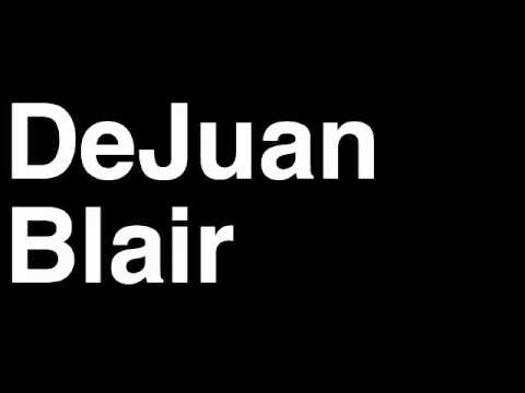 How to Pronounce DeJuan Blair San Antonio Spurs NBA Basketball Slam Dunk Free Throw Shot