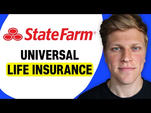 What Is State Farm Universal Life Insurance?
