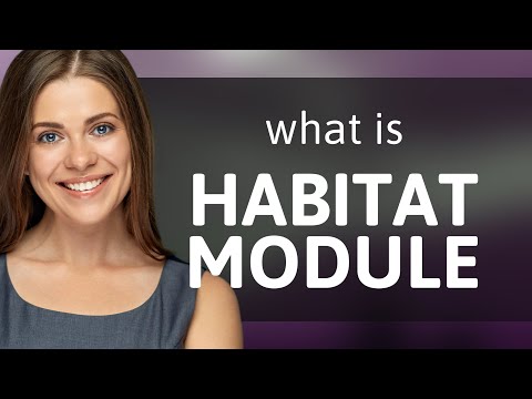 Understanding "Habitat Module": A Guide for English Learners