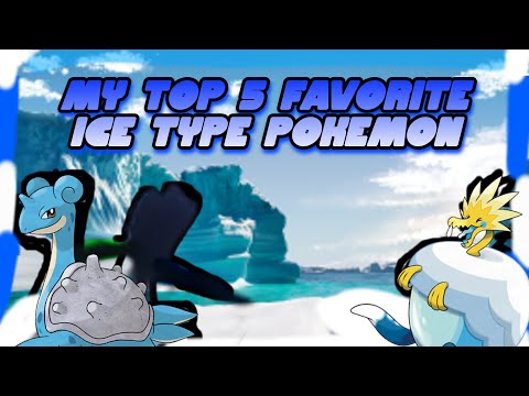 My Top 5 Favorite Ice Type Pokémon