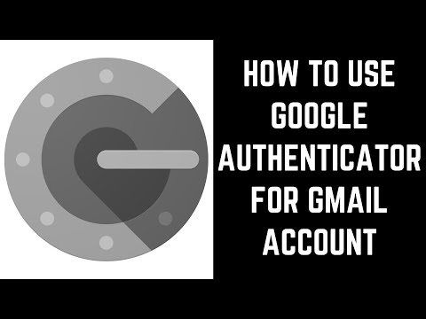 How to Use Google Authenticator for Gmail Account