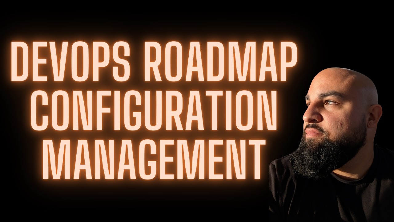 DevOps Roadmap - Configuration Management