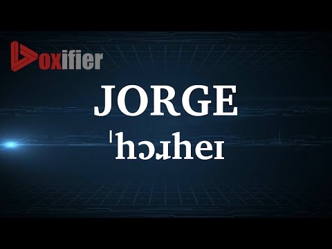 English Pronunciation of Jorge - Voxifier.com