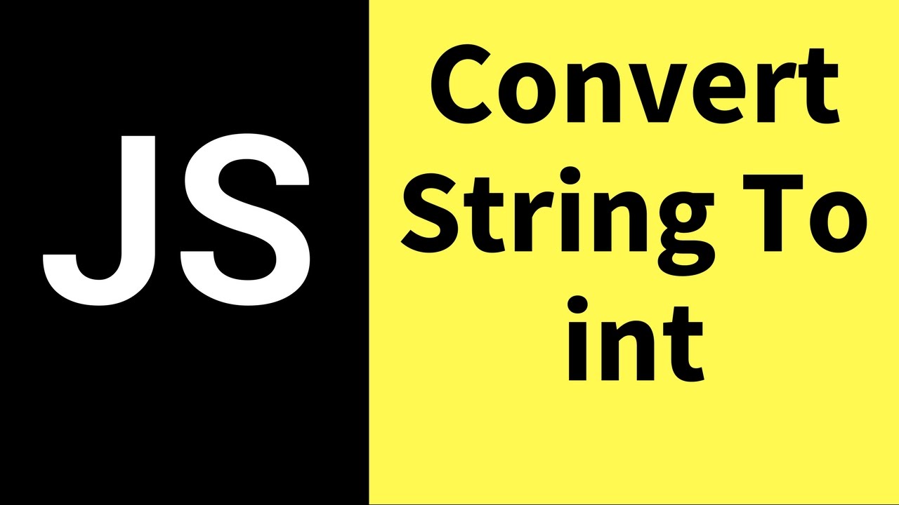 JavaScript - How To Convert String To Int In JS  [ with source code ]