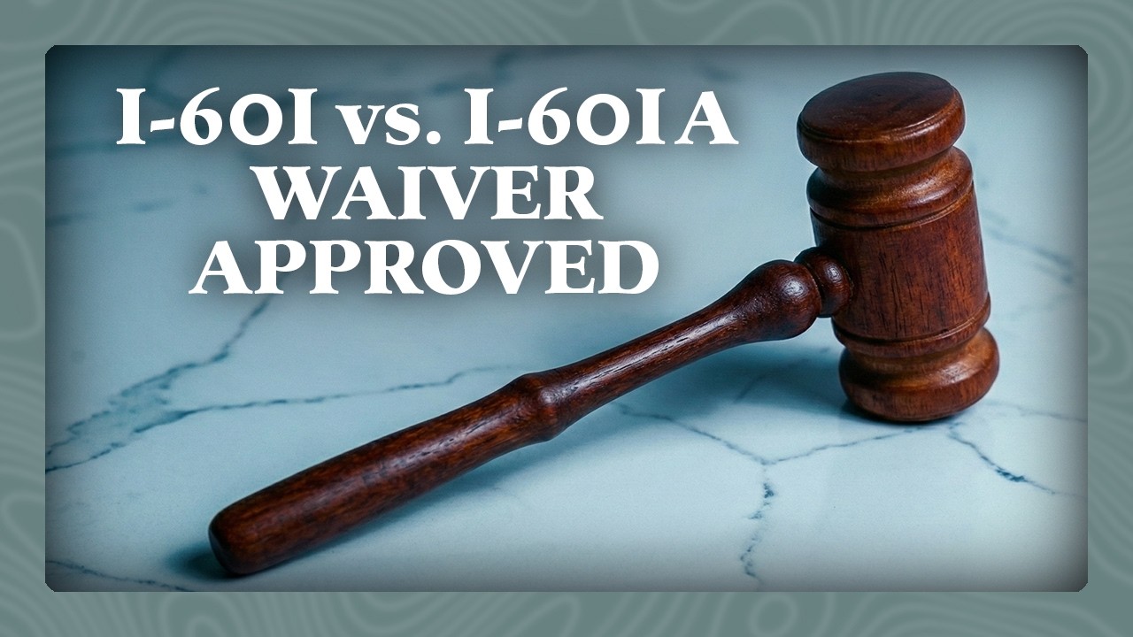 I-601 VS I-601A Waiver Approved! - GrayLaw TV