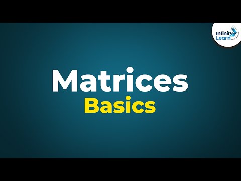 Matrices - Basics | Don't Memorise