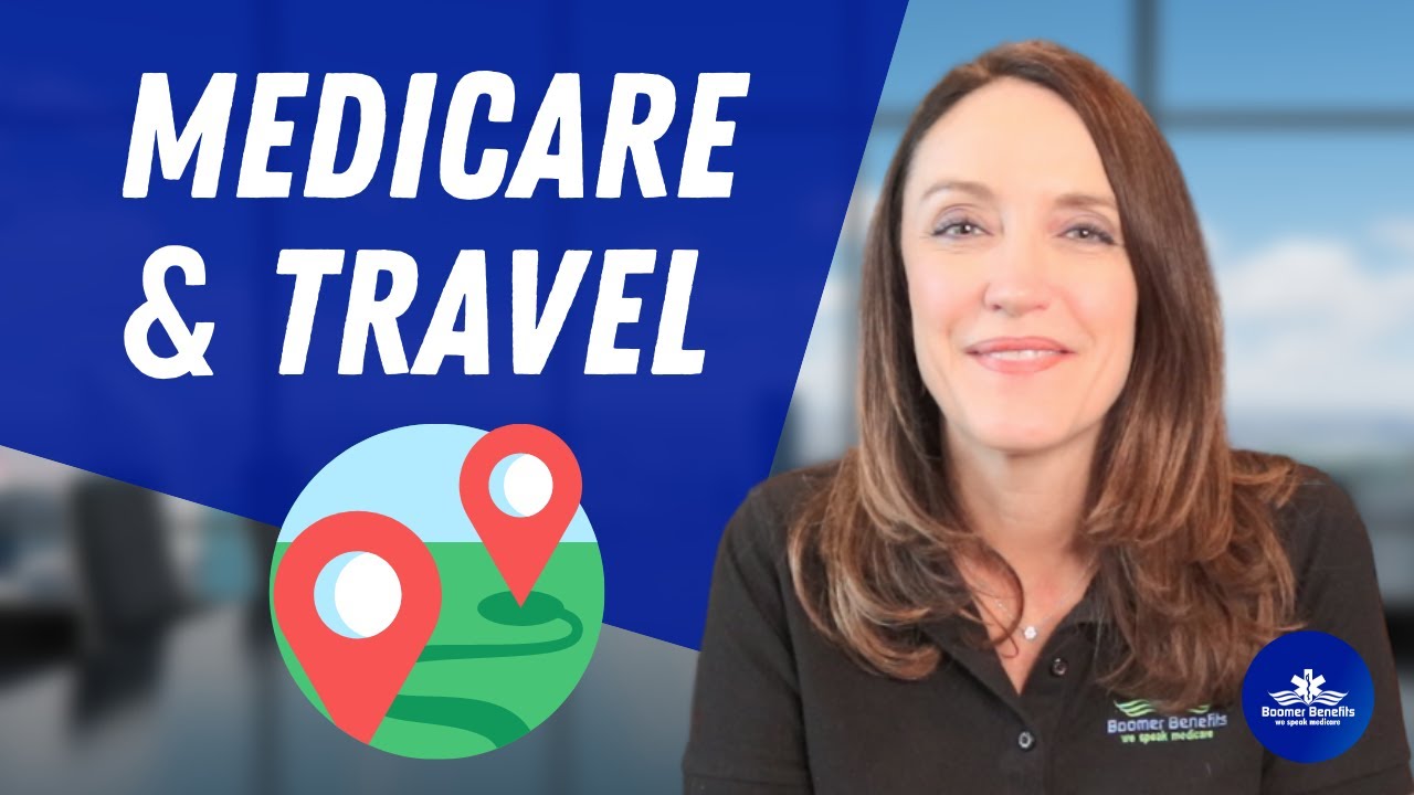 Traveling with Medicare | Here's How it Works