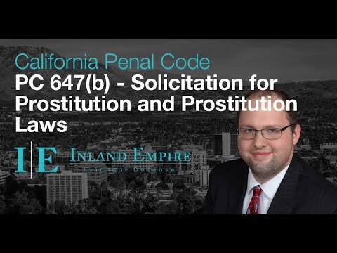 Solicitation for Prostitution and Prostitution Laws (PC 647(b)) in California