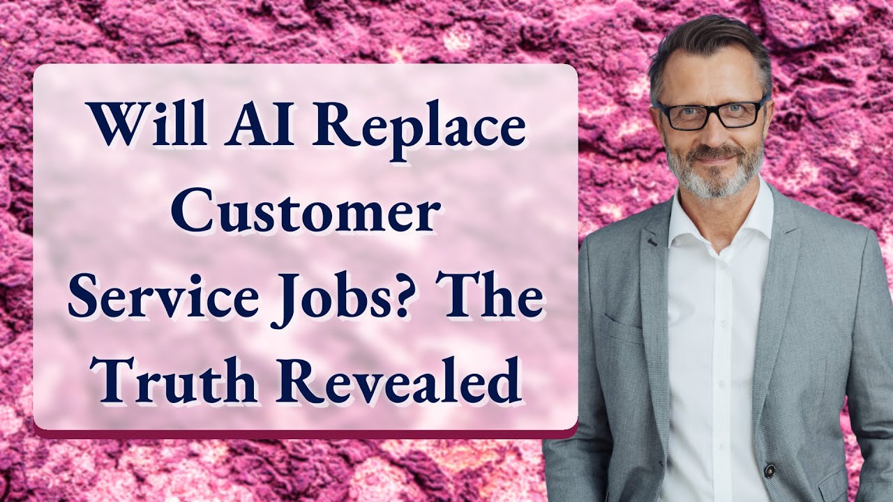 Will AI Replace Customer Service Jobs? The Truth Revealed