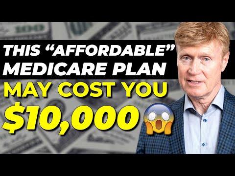 This "Affordable" Medicare Plan Costs YOU up to $10,000 a Year! You MAY Be at RISK! 😱