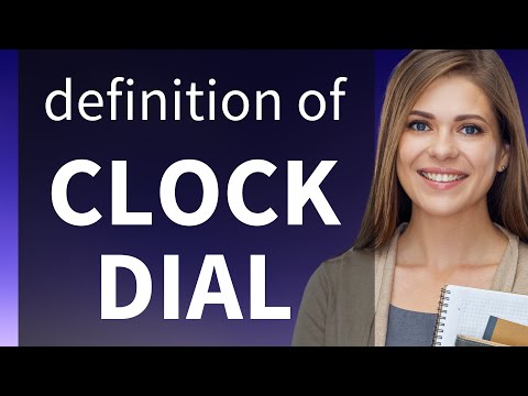 Clock dial — meaning of CLOCK DIAL
