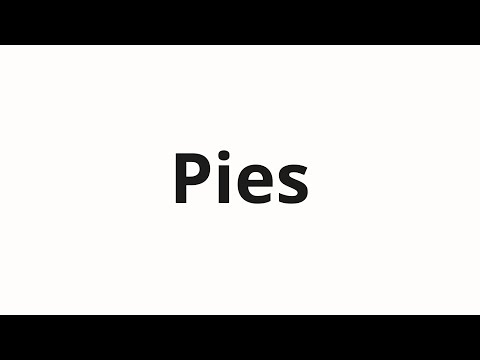 How to pronounce Pies