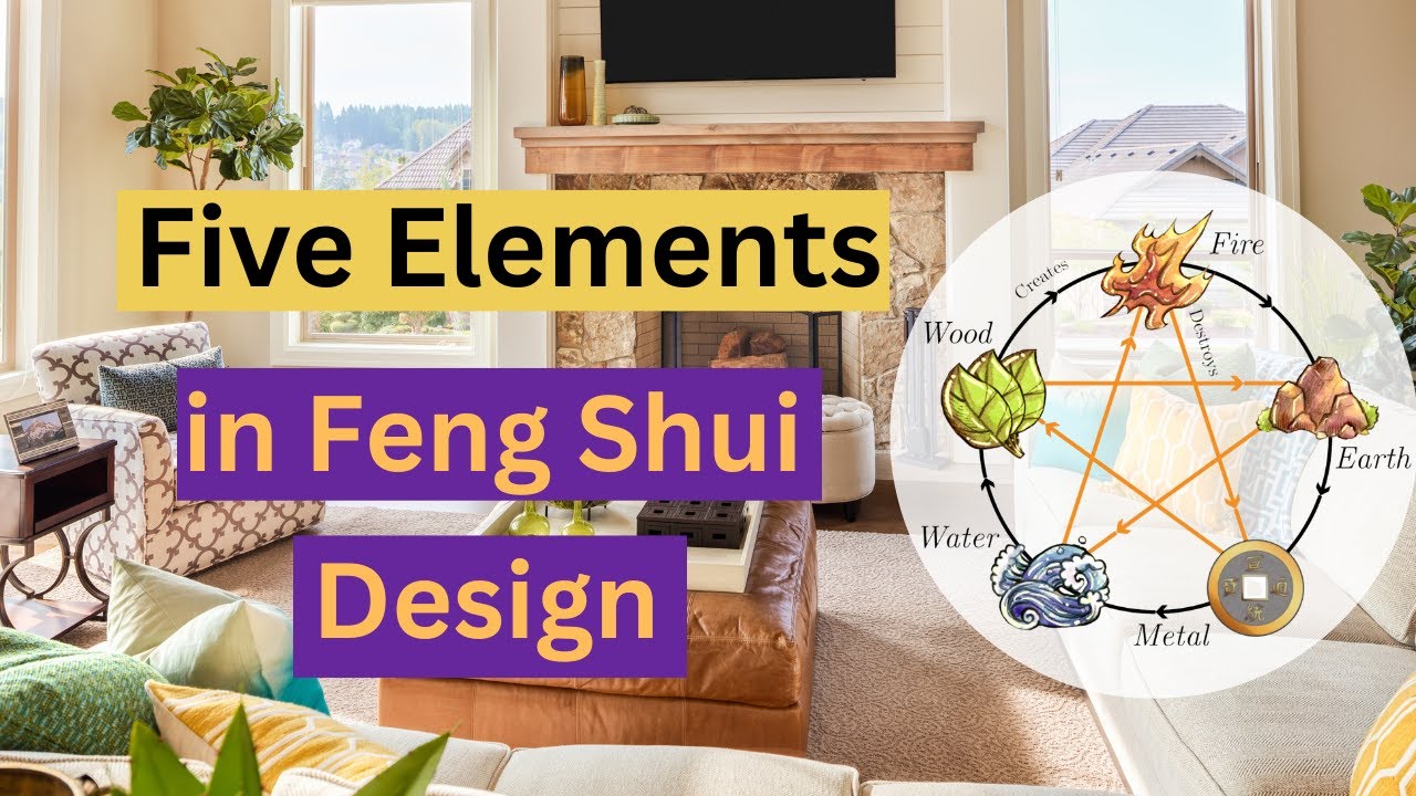 Five Elements Feng Shui: The Secret to a Balanced & Beautiful Home