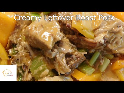 Creamy Leftover Pork Roast : Episode 209