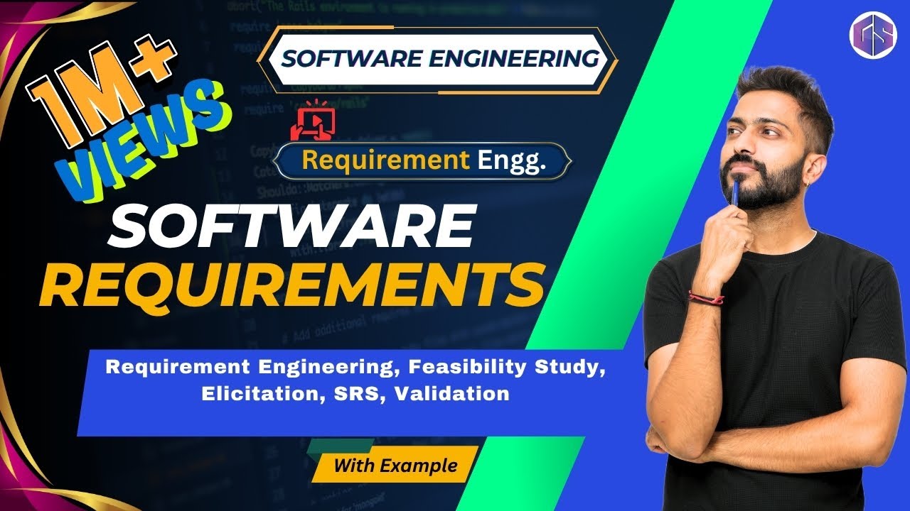 Software Requirements | Requirement Engineering | Feasibility Study, Elicitation, SRS, Validation