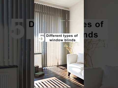 5 Different Types Of Window Blinds #windows #windowblinds #windowdesign #curtainblinds #curtains