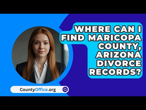 Where Can I Find Maricopa County, Arizona Divorce Records? - CountyOffice.org