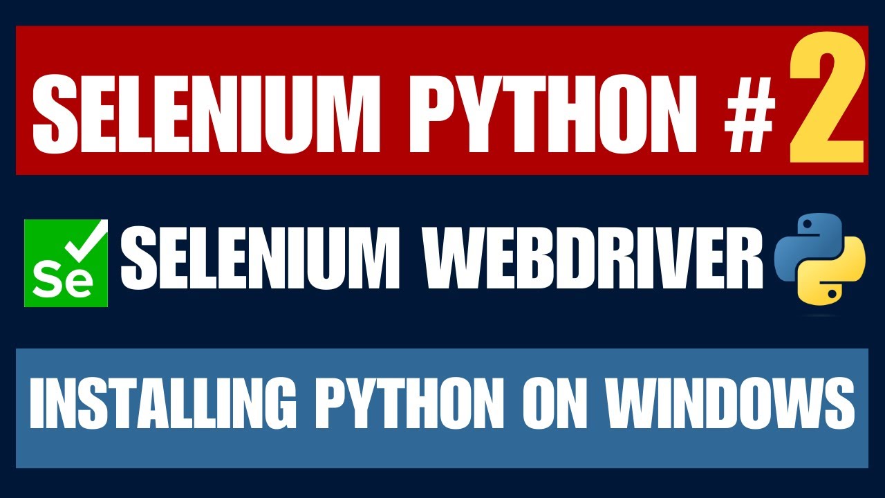 Selenium Python #2 | Installing Python on Windows