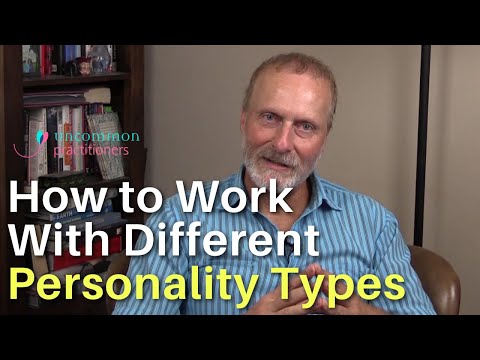 How to Work With Different Personality Types (Including Big Five Personality Traits)