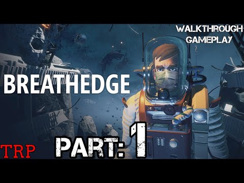 BREATHEDGE: Walkthrough | Part 1 | Space Survival Meets Russian Astronaut | PC Full Release