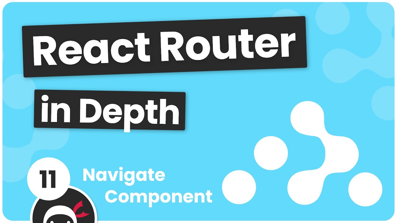 React Router in Depth #11 - Navigate Component