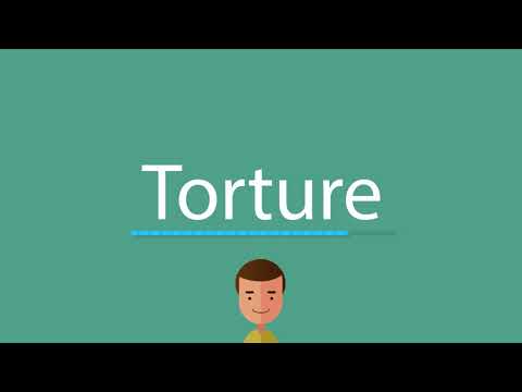 How to say Torture