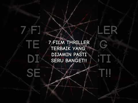 7 REKOMENDASI FILM THRILLER TERBAIK YANG DIJAMIN PASTI SERU BANGET!!!