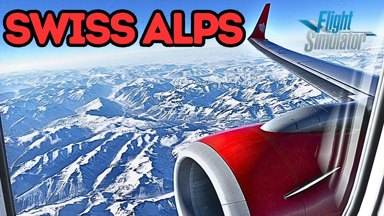 Swiss Alps - Videos & Streams - Microsoft Flight Simulator Forums