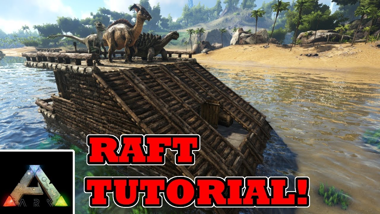Easy beginner raft tutorial - Ark Survival Evolved raft base