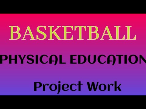 PHYSICAL EDUCATION PROJECT||Class-12|| BASKETBALL ||