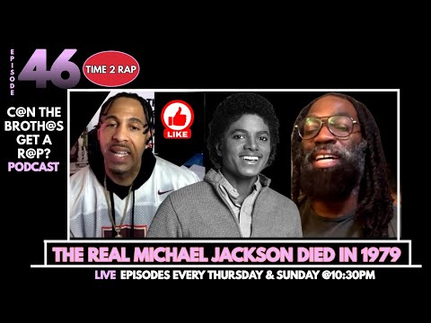 The Real Michael Jackson Died in 1979 - Can The Brothas Get A Rap Podcast Episode 46
