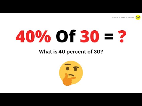 What is 40 percent of 30 ? - QnA Explained