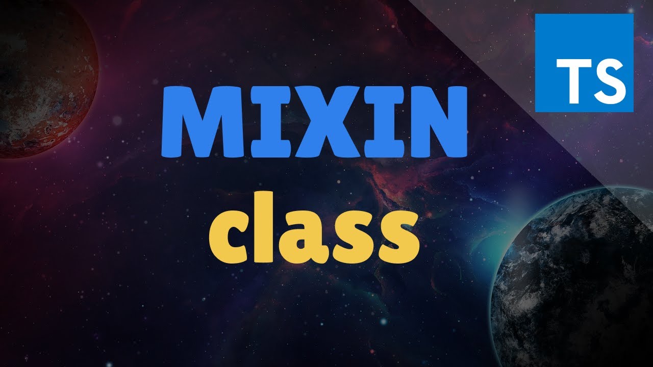 TypeScript Mixin Classes - JavaScript Multiple Class Inheritance // Advanced TypeScript