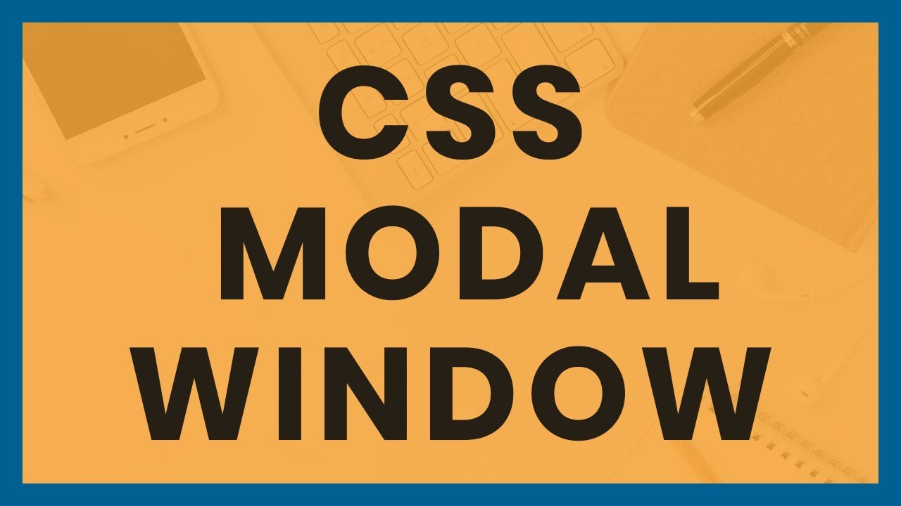 CSS Modal Window - HTML and CSS Responsive Popup box creation with CSS Flexbox