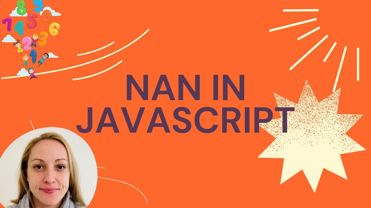 What is NaN in JavaScript?