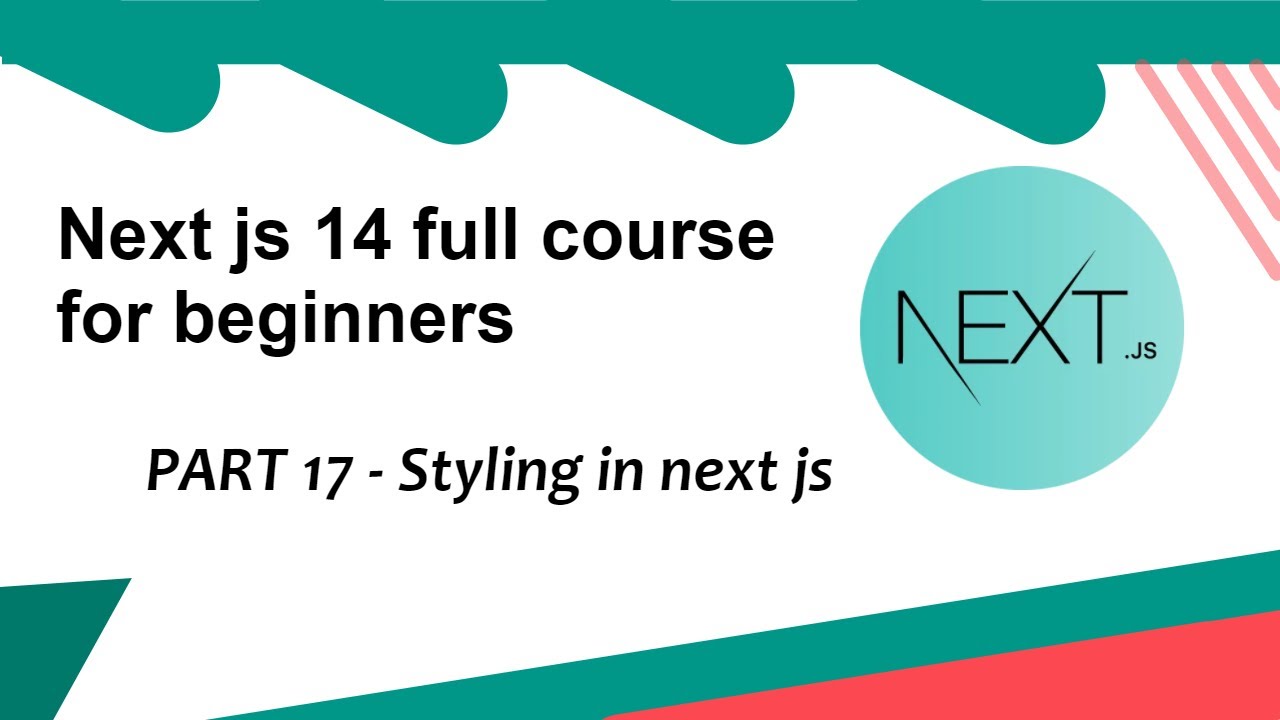 Styling - Next js 14 tutorial