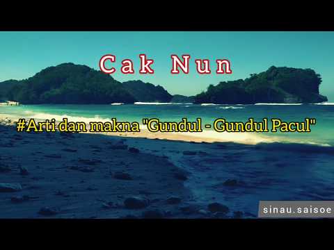 Cak Nun, Arti dan makna "Gundul - Gundul Pacul"