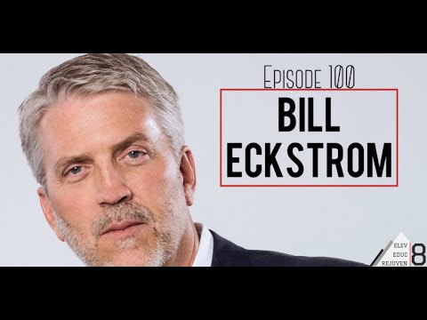 Elev8 Podcast Ep. 100 Athlete Experience with Bill Eckstrom