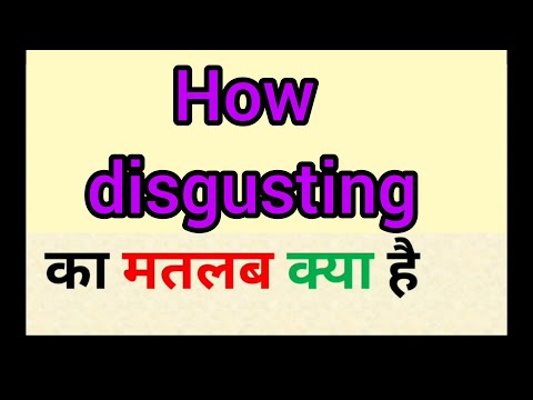 How disgusting meaning in hindi || how disgusting ka matlab kya hota hai || word meaning english to
