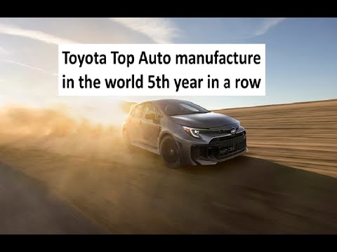 Toyota number 1 car maker in the world, 5th year in a row