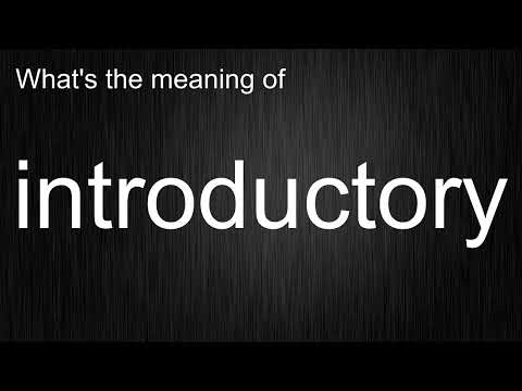 Pronounce introductory This Way, Learn Meaning Techniques!