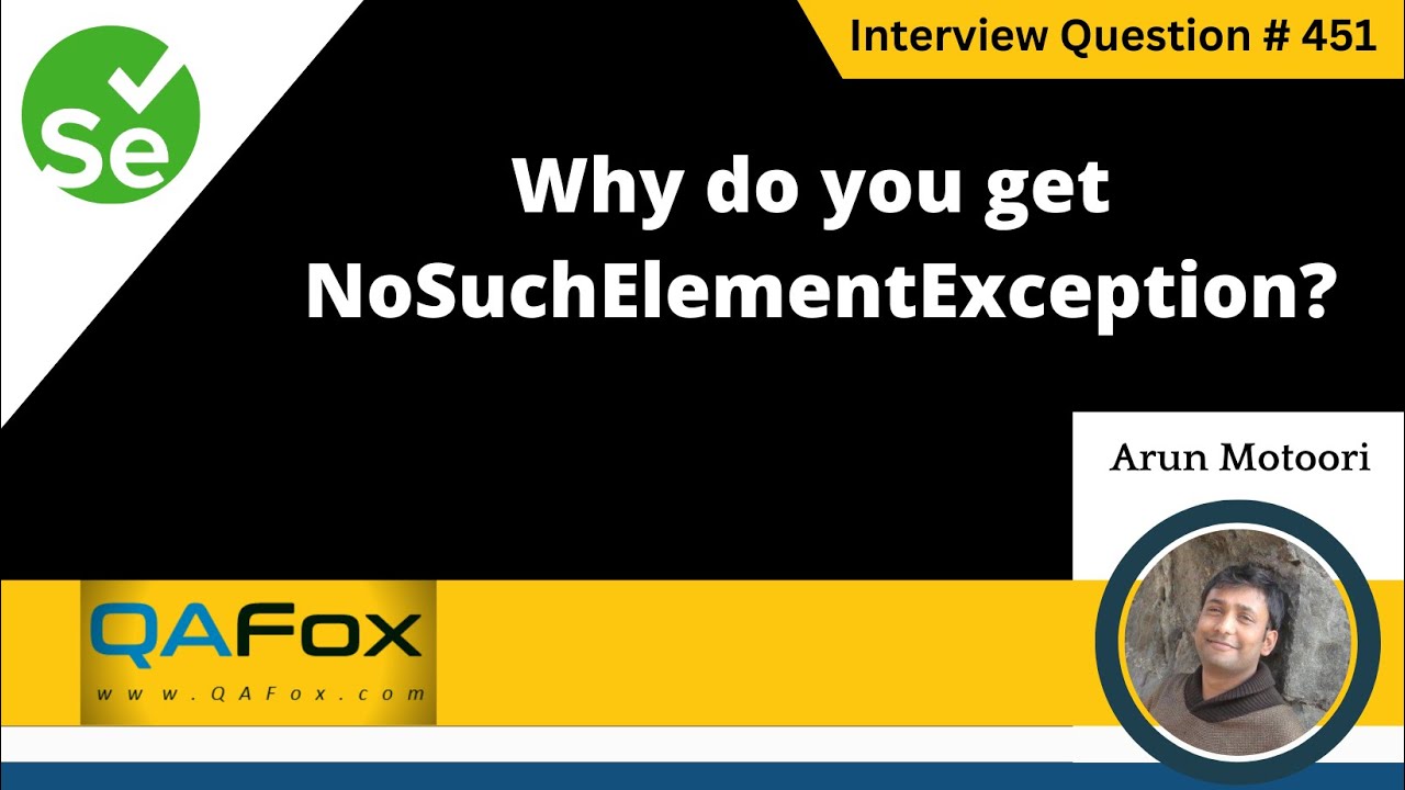 Why do you get NoSuchElementException (Selenium Interview Question #451)