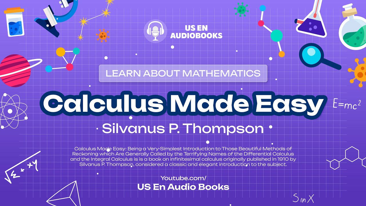 Calculus Made Easy | Silvanus P. Thompson - Full Audio Book Explained in English